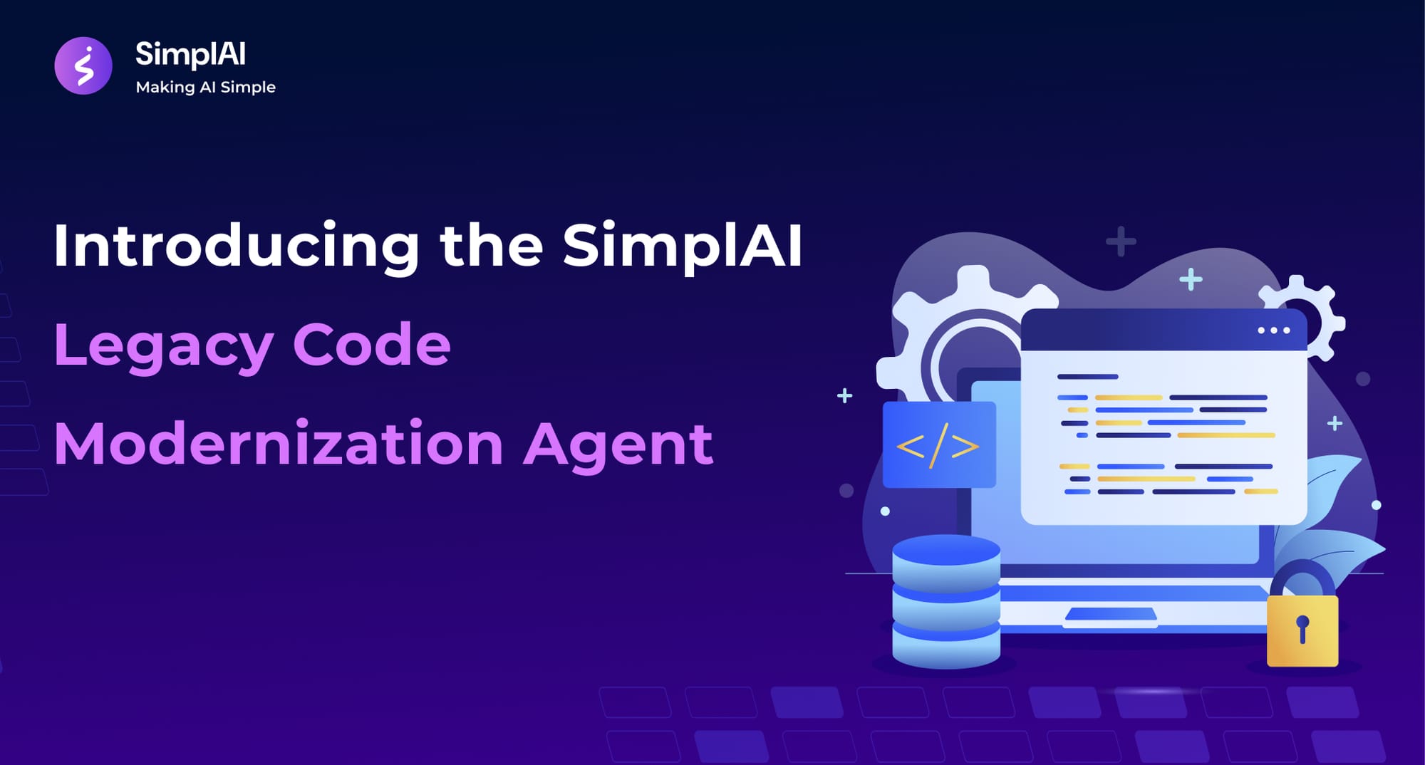 Revolutionize Legacy Code Modernization with the SimplAI Agent Revolutionize Legacy Code Modernization with the SimplAI Agent